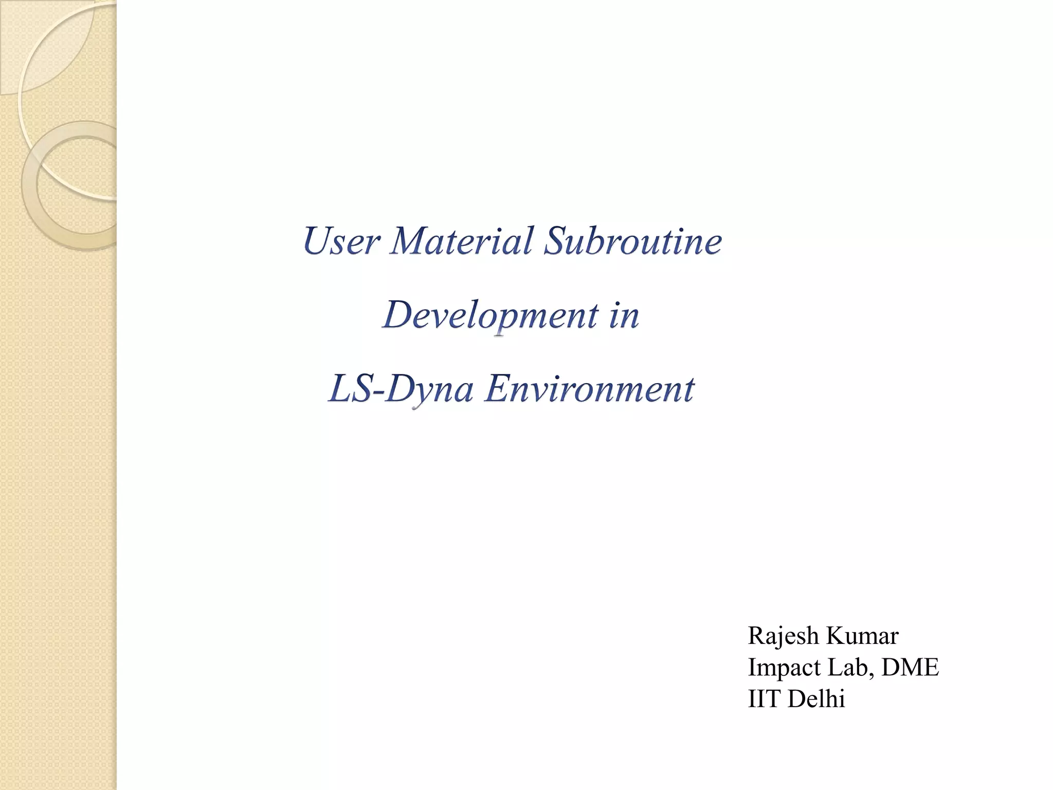 User material Development in LS Dyna | PPTX | Programming Languages | Computing