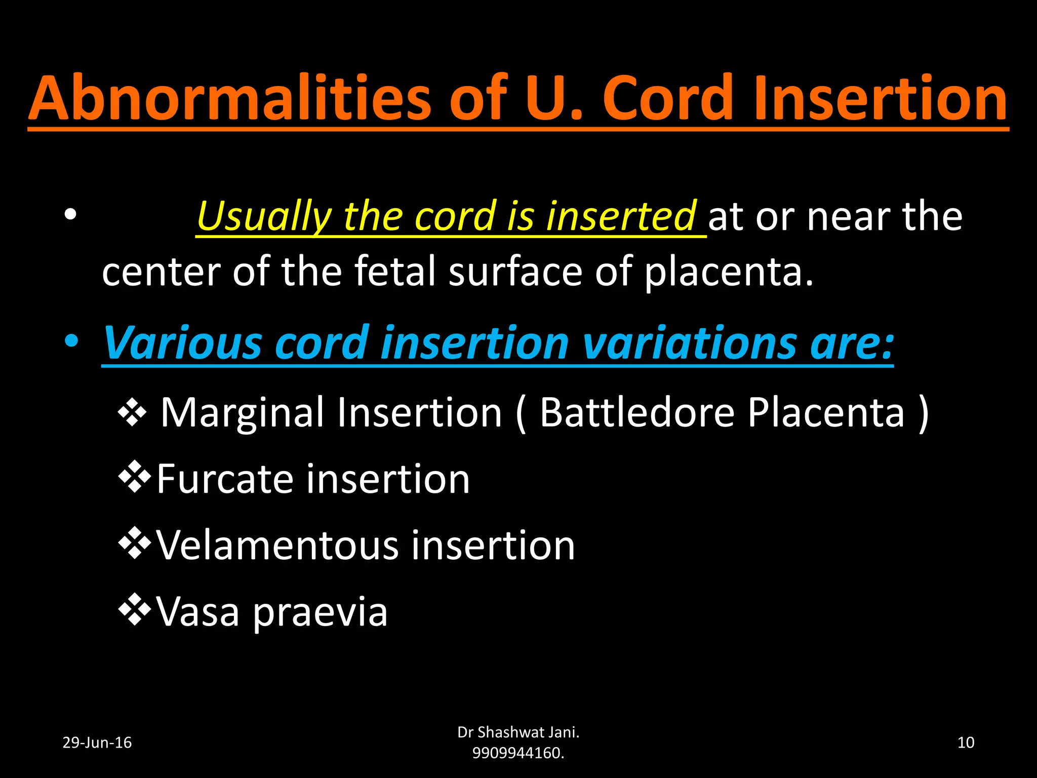 UMBILICAL CORD ABNORMALITIES & ITS OBSTETRIC OUTCOME BY DR SHASHWAT ...
