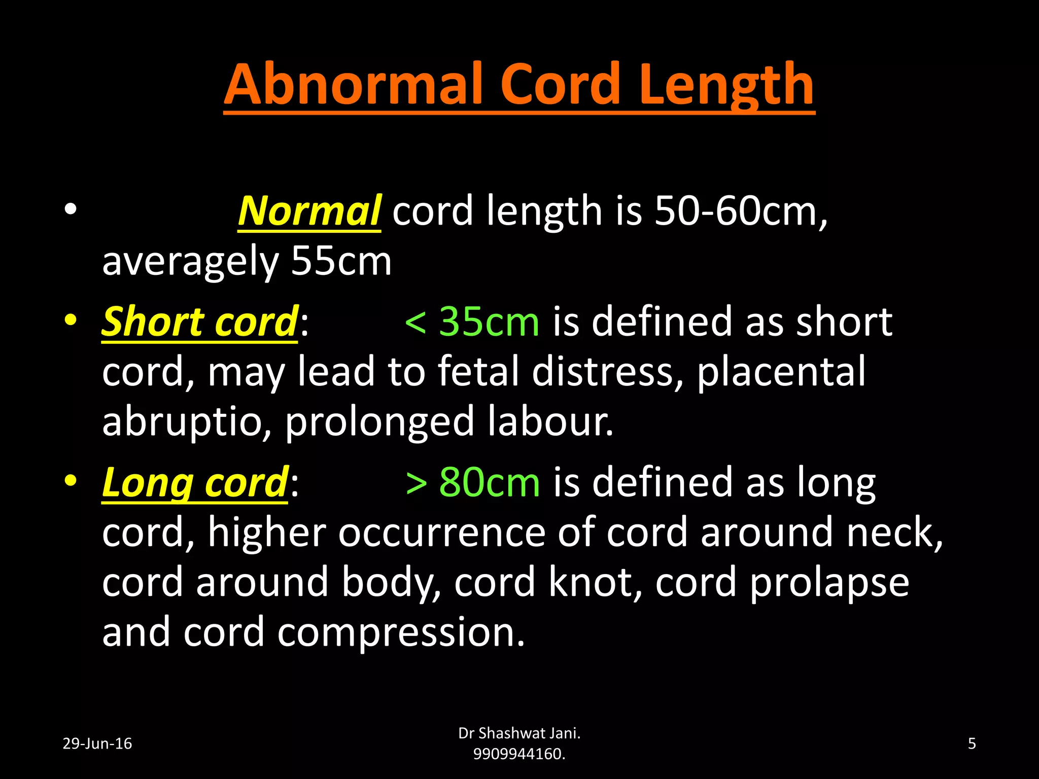 UMBILICAL CORD ABNORMALITIES & ITS OBSTETRIC OUTCOME BY DR SHASHWAT ...