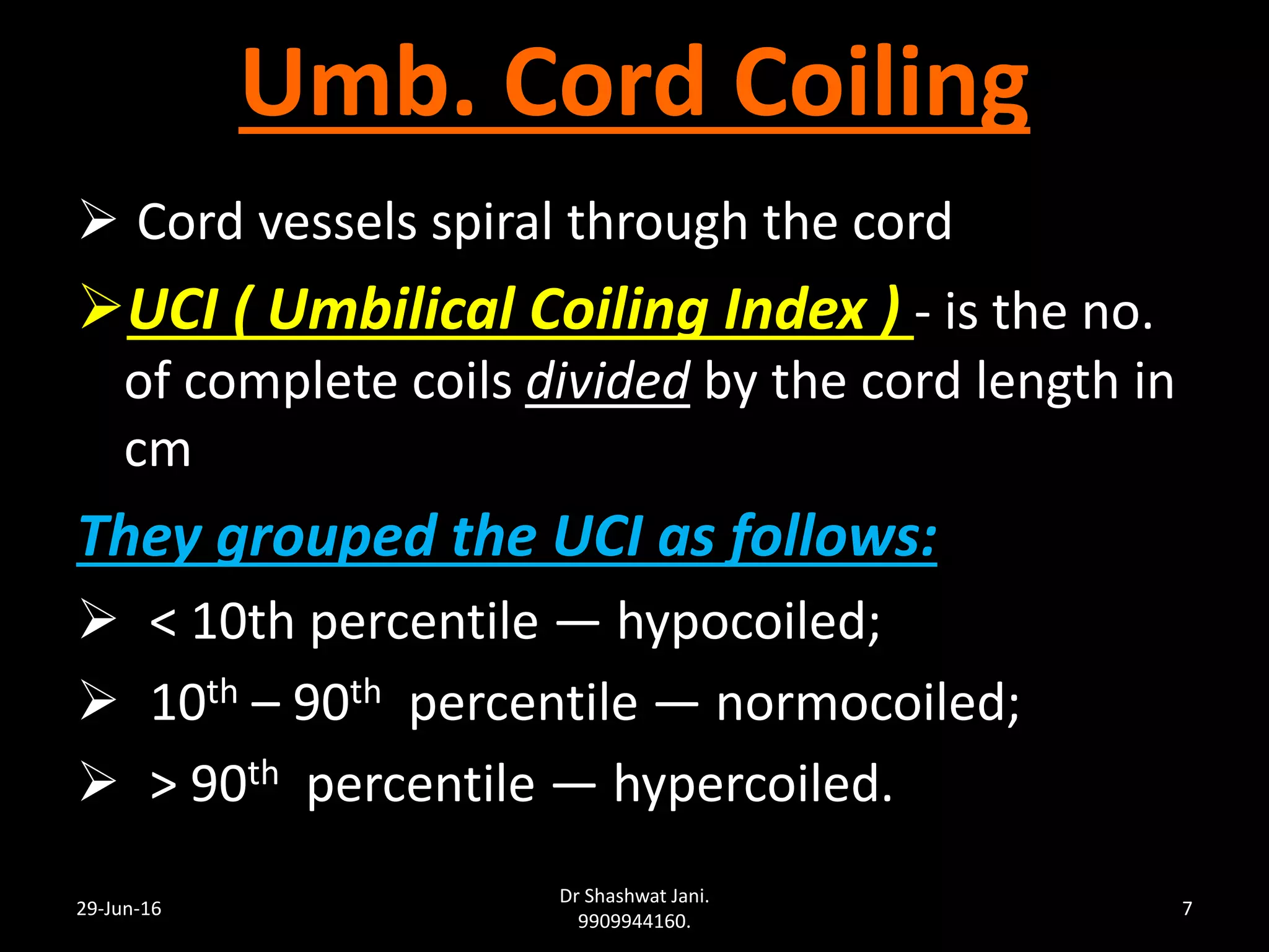 UMBILICAL CORD ABNORMALITIES & ITS OBSTETRIC OUTCOME BY DR SHASHWAT ...