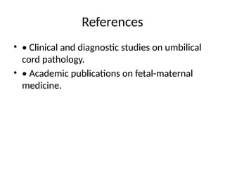 Umbilical_Cord_Abnormalities_Presentation.pptx