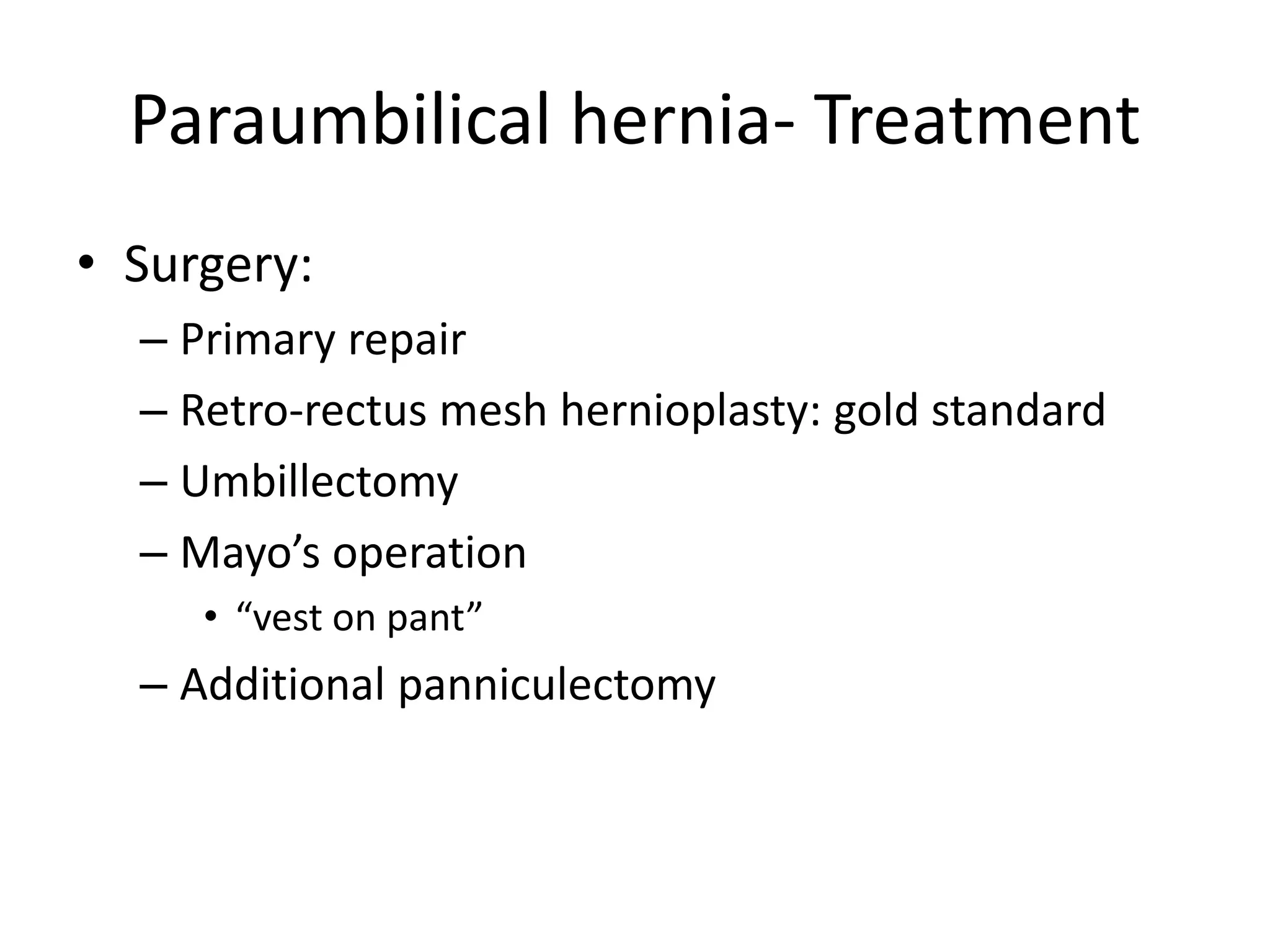 Umbilical, paraumbilical, incisional hernia revision | PPTX