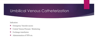 UMBILICAL VASCULAR CATHETERIZATION (1) [Autosaved].pptx