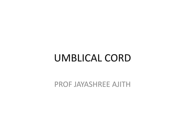 Umblical cord | PPTX