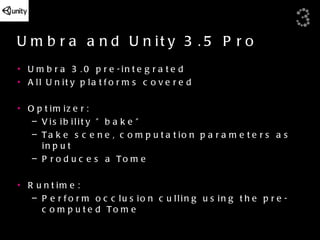 Umbra 3 IGDA & Unity Presentation | PPT | Graphics Software | Computer Software and Applications
