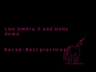 Umbra 3 IGDA & Unity Presentation | PPT