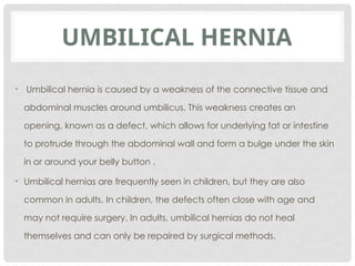 UMBULICAL HERNIA.pptx With complete description | PPTX