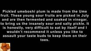 Umeboshi pickle by foodery | PPTX