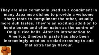 Umeboshi pickle by foodery | PPTX