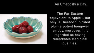 Umeboshi pickle by foodery | PPTX