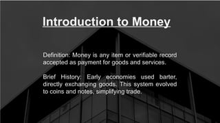 Understanding money , its function, types of money | PPT