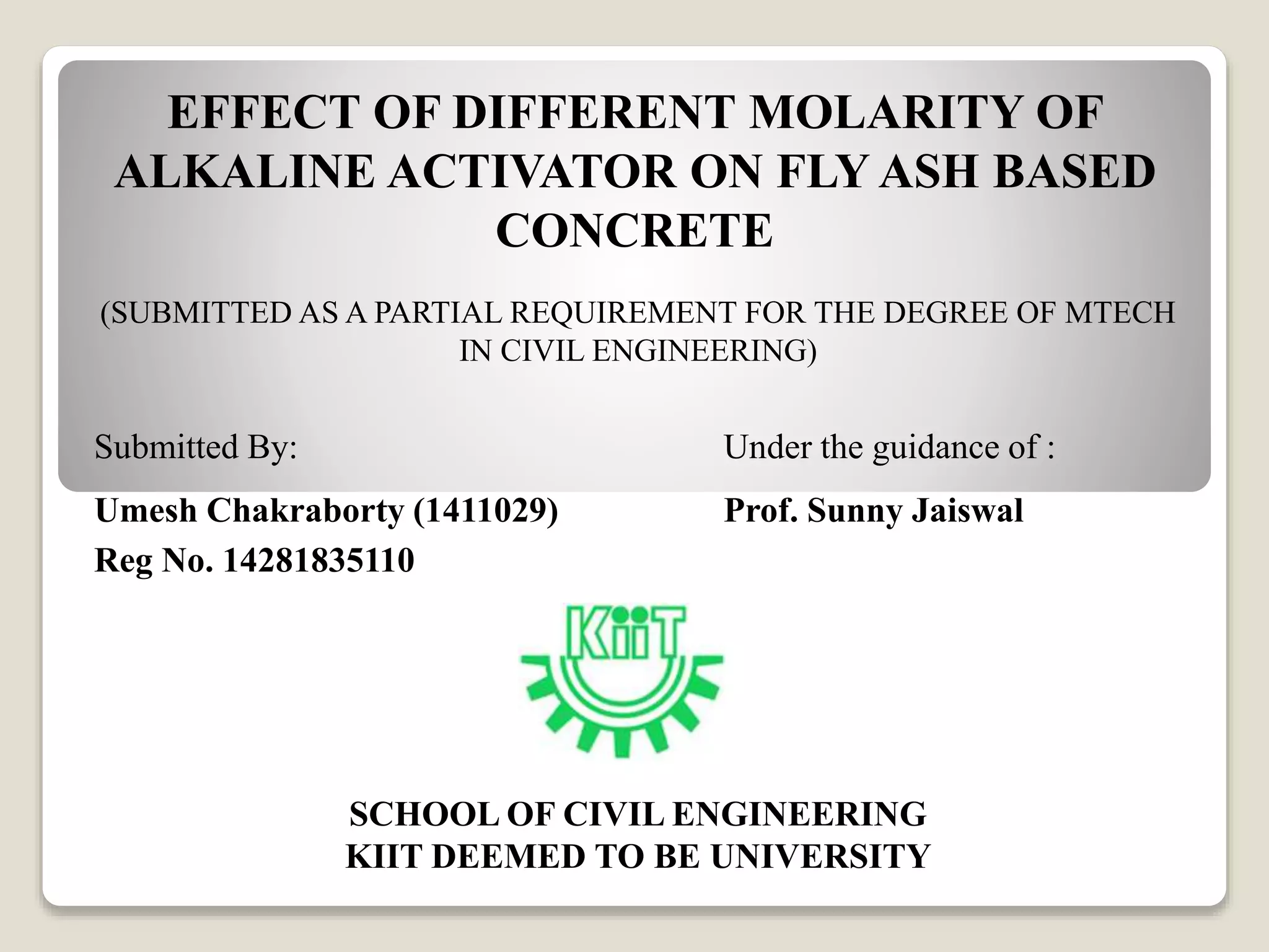 EFFECT OF DIFFERENT MOLARITY OF ALKALINE ACTIVATOR ON FLY ASH BASED ...