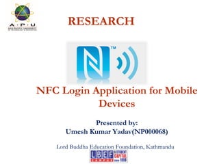 Umesh nfc login application for mobile devices29th nov | PPT