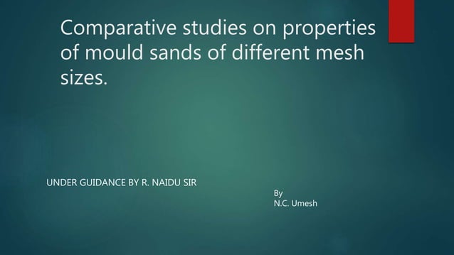 Comparative studies on properties mould sands of different mesh sizes ...