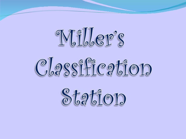 Miller's Classification Station | PPT