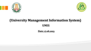UMIS Manual_V3_23.06.2023-1 PPT FOR COLLEGE STUDENTS | PPTX