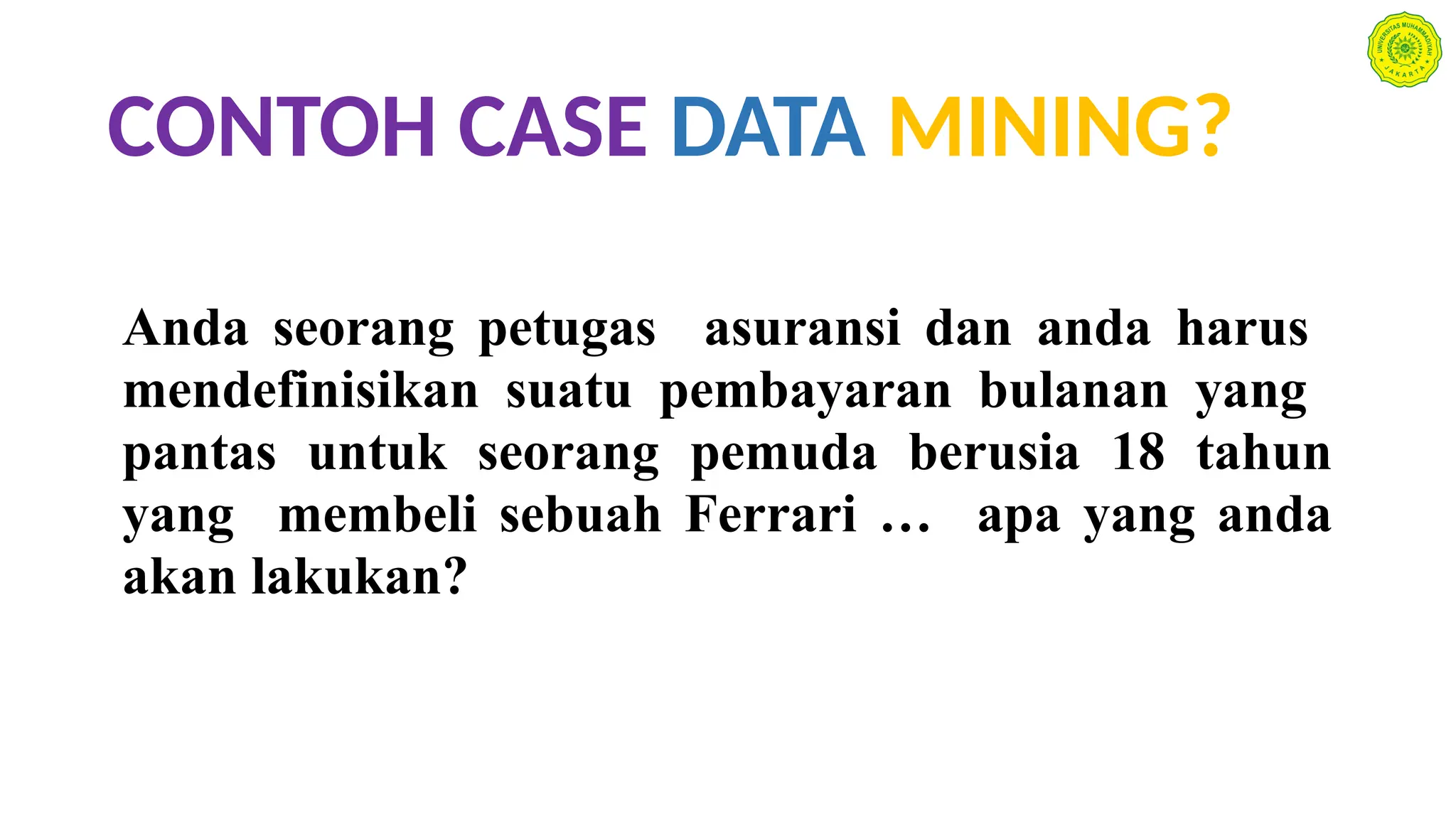 Data Mining Intro Universitas Muhammadiyah Jakarta | PPT