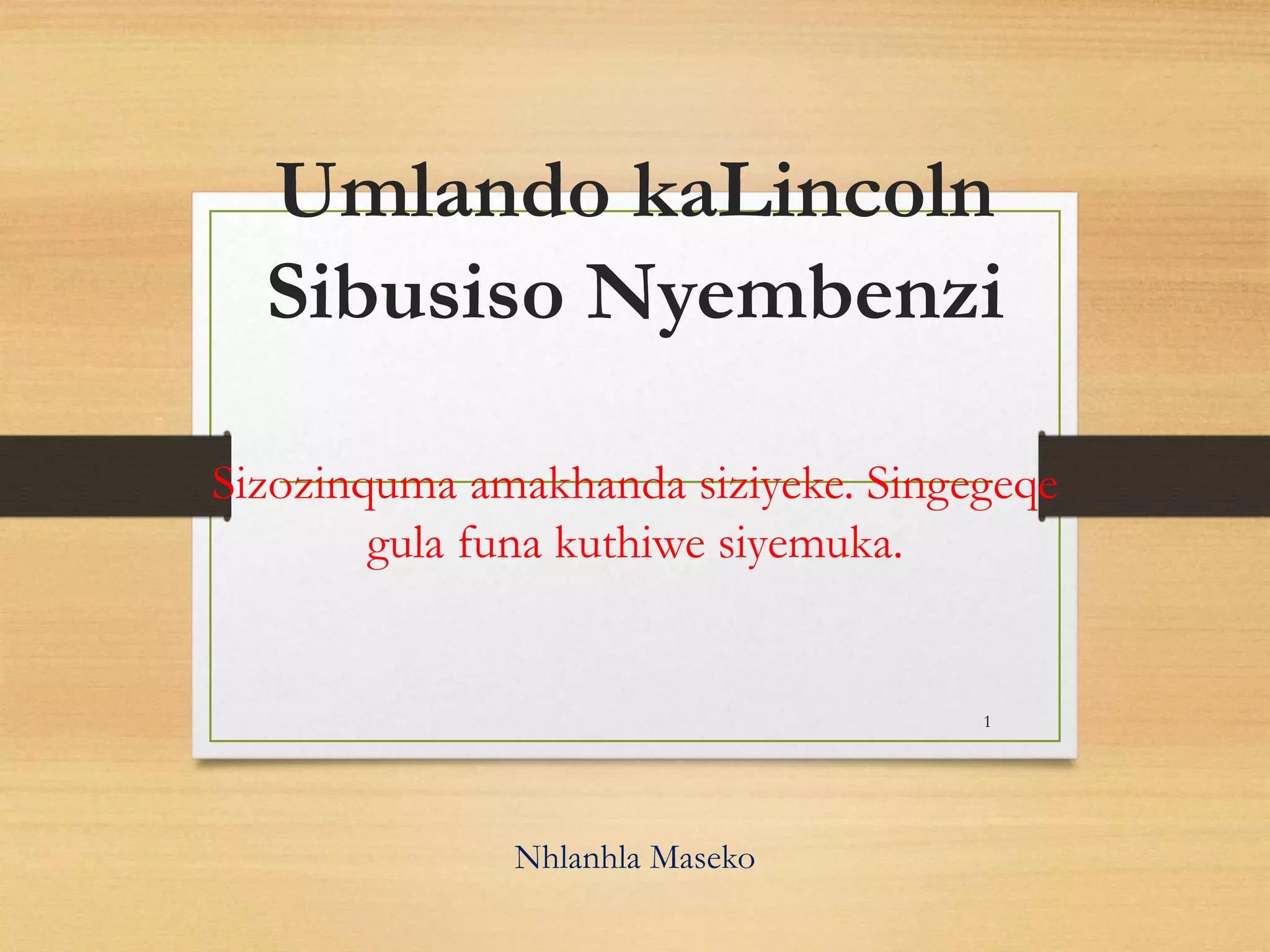 Umlando omfishane nemisebenzi ka nyembezi | PPTX