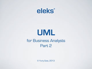 UML for Business Analysts | PDF | Technology & Computing