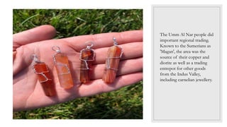 Umm an nar and the bronze age | PPTX