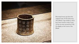 Umm an nar and the bronze age | PPTX