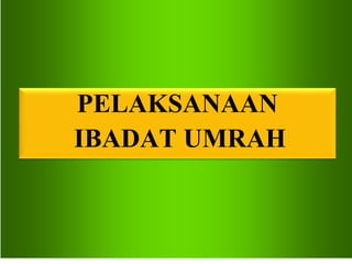 Slide Pelaksanaan Ibadah Umrah Ikut Tertib | PPTX