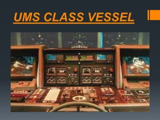 Ums class vessel | PPTX