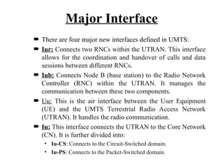 UMTS_AIR_INTERFACE_SPECIFICATION_AND_VARIOUS_INTERFACESppt | PPT