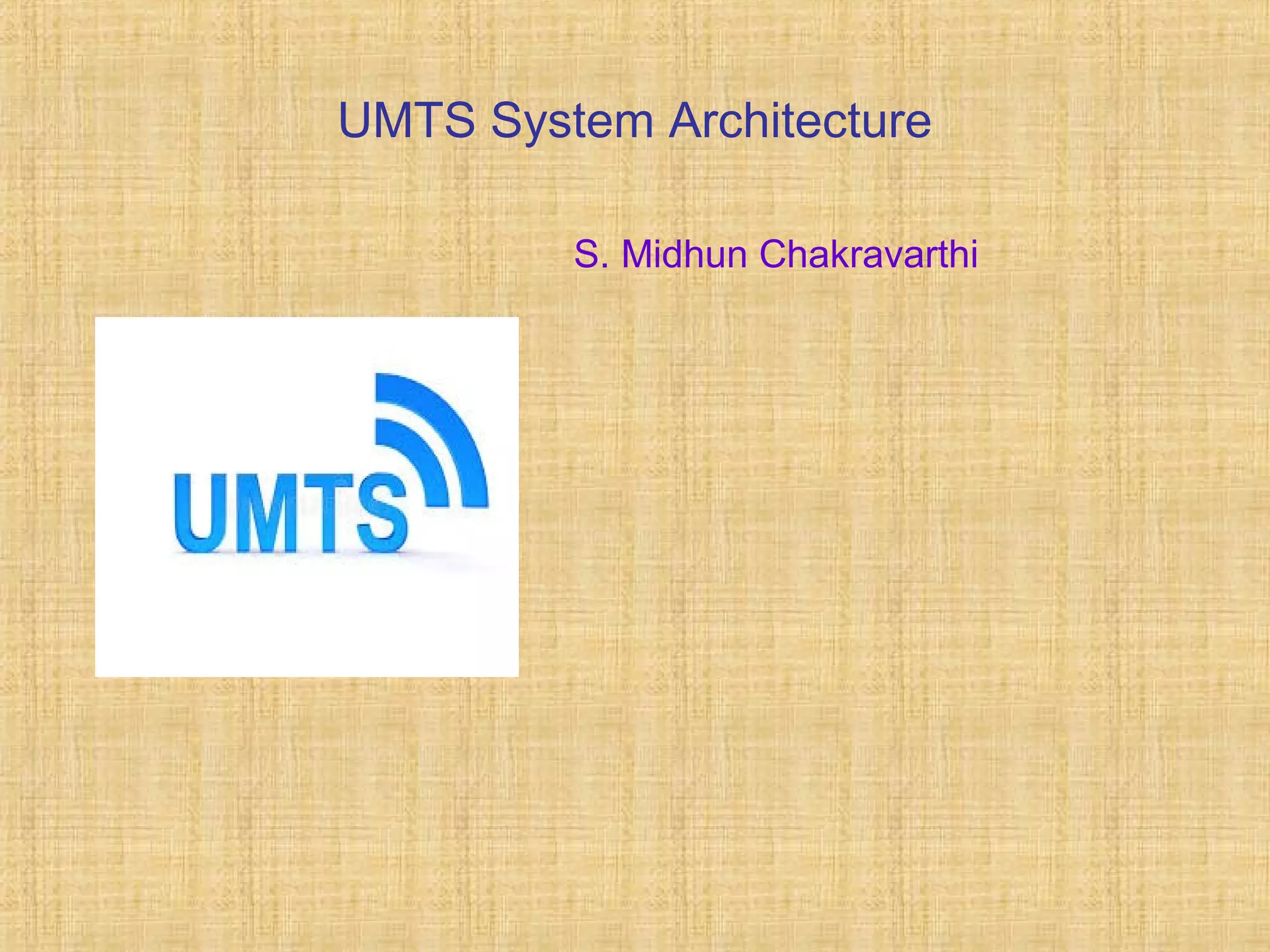 Umts system architecture | PPT
