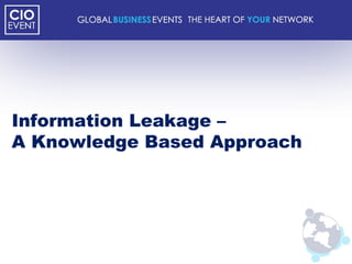 Information Leakage - A knowledge Based Approach | PPT