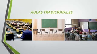 Una aula tradicional y una aula digital | PPTX
