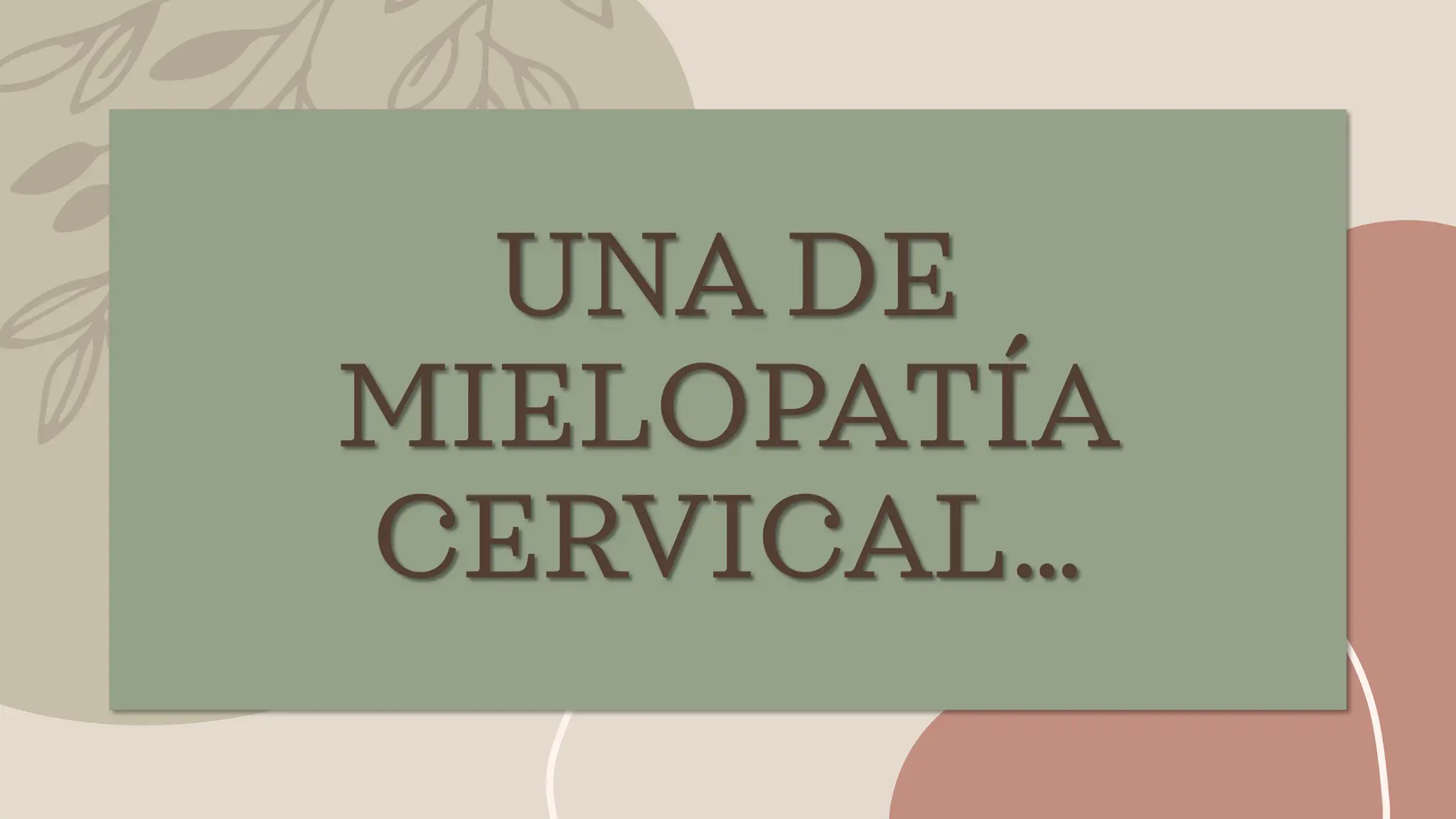 UN CASO DE MIELOPATIA EN LA COLUMNA CERVICAL.pdf