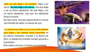 UNA HUMILDAD QUE SE SACRIFICA, CRISTO NUESTRO MODELO.pptx