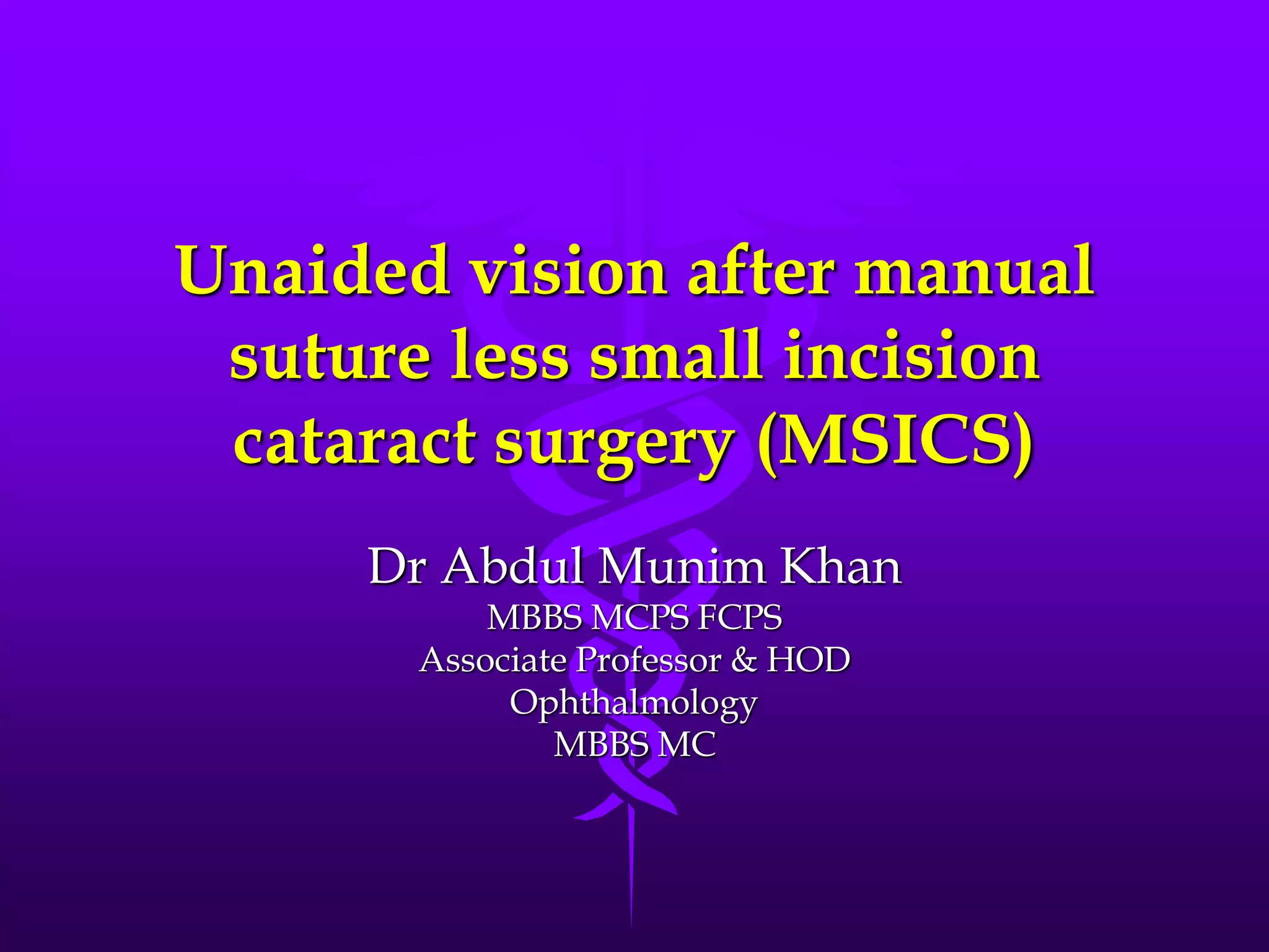 Unaided vision after manual suture less small incision cataract surgery ...