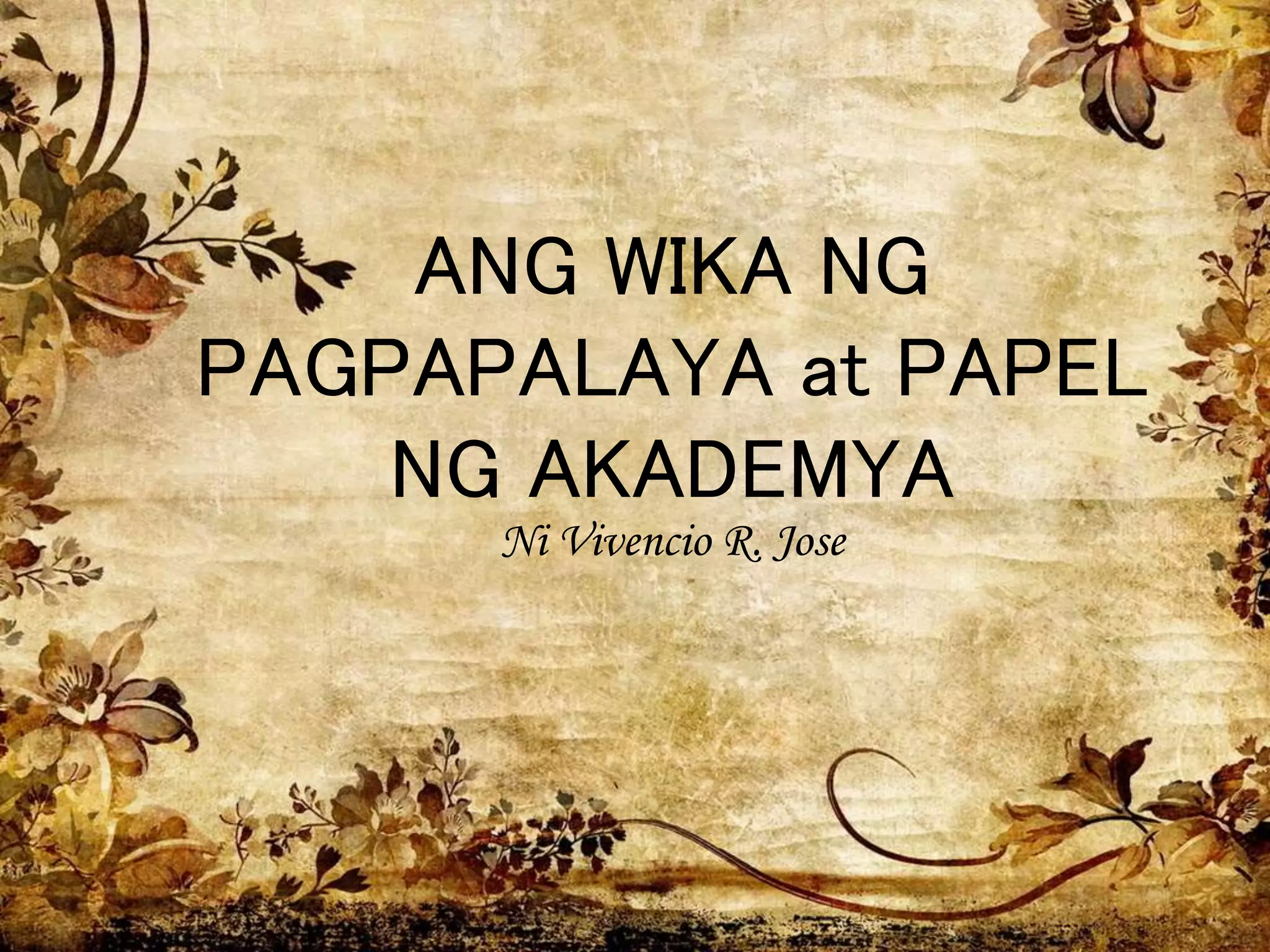 Unang-Sesyon-Ang-Wika-ng-Pagpapalaya-at-Papel-ng-Akademya.ppt