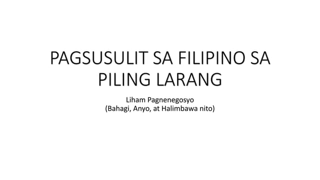 Unang bahagi ng pagsusulit sa filipino sa piling | PPTX