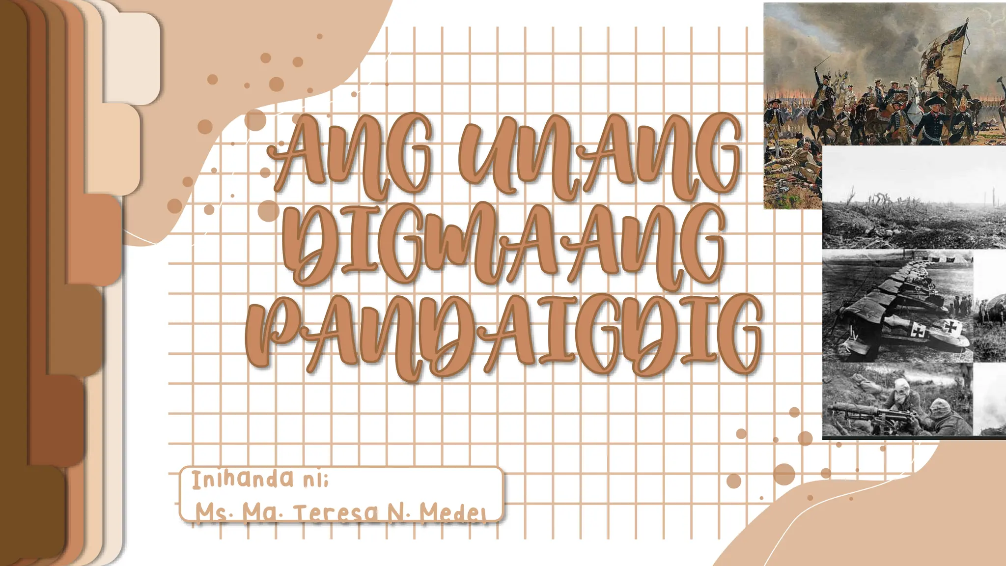 Grade 8, Module 1 Quarter 4Unang Digmaang Pandaigdig sanhi, dahilan, at ...