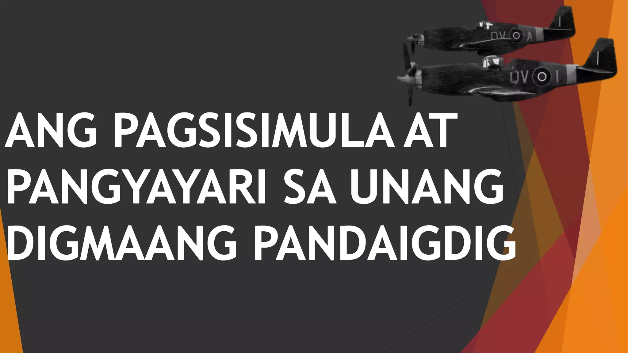 UNANG DIGMAANG PANDAIGDIG | PPTX