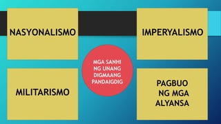 UNANG DIGMAANG PANDAIGDIG (SANHI) | PPTX