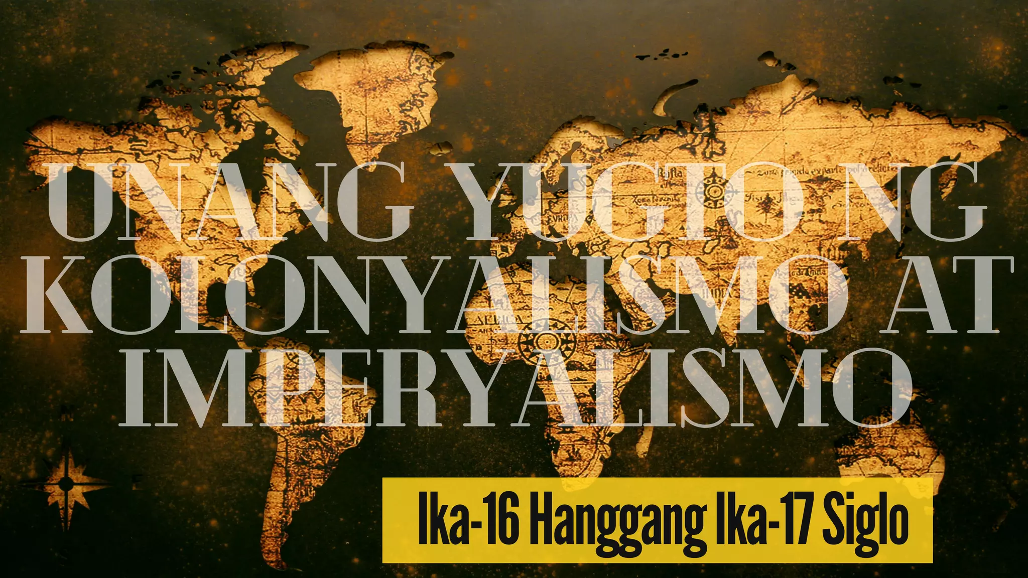 Unang yugto ng kolonyalismo at imperyalismo(ika 16 hanggang ika-17 ...