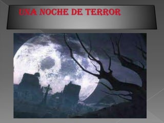 Una noche de terror | PPTX | Horror | Genres