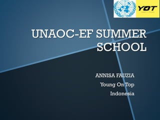 UNAOC-EF - YOUNG ON TOP - ANNISA FAUZIA - INDONESIA | PPTX