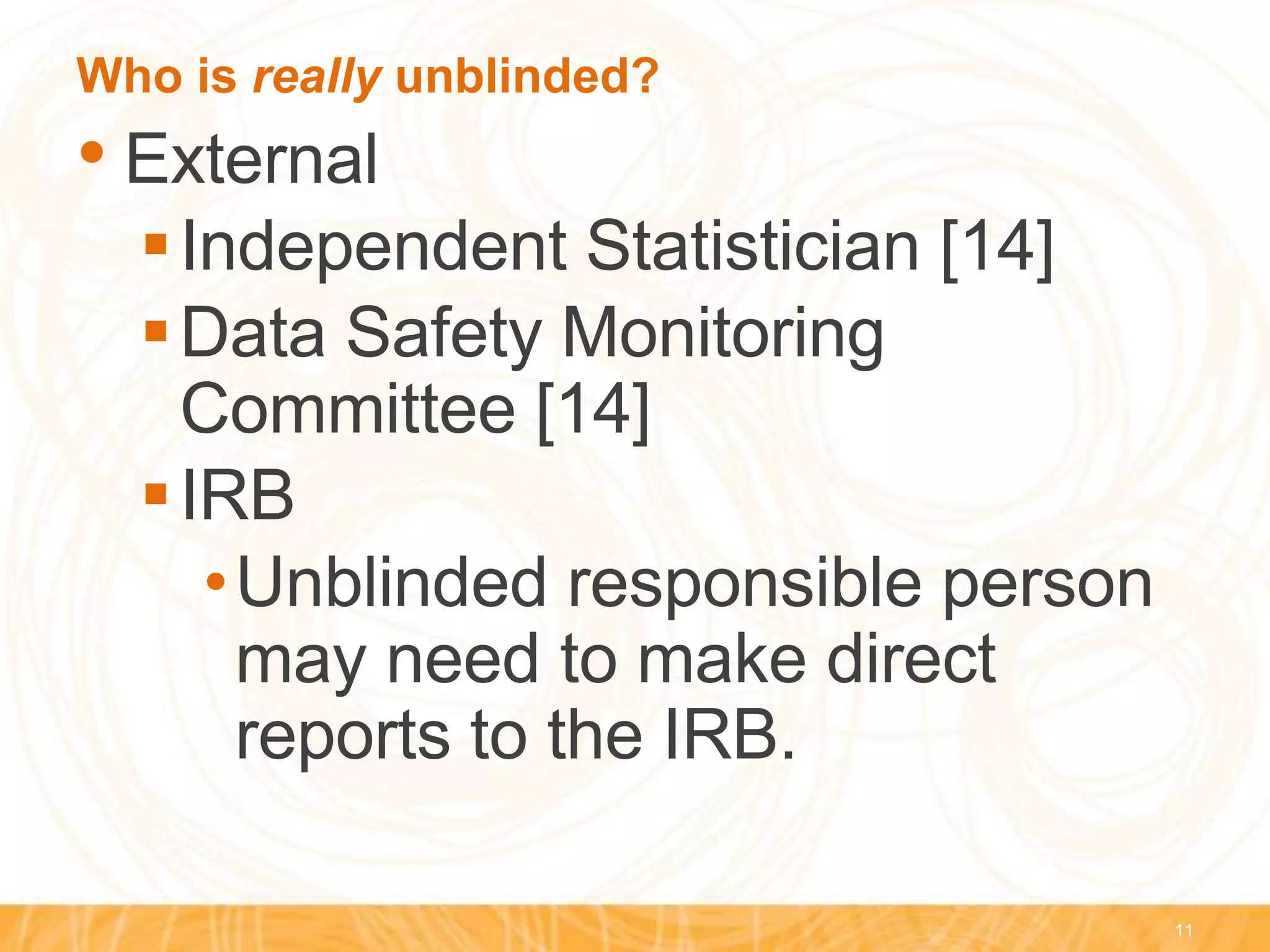 Unblinded Monitoring Programs | PPTX