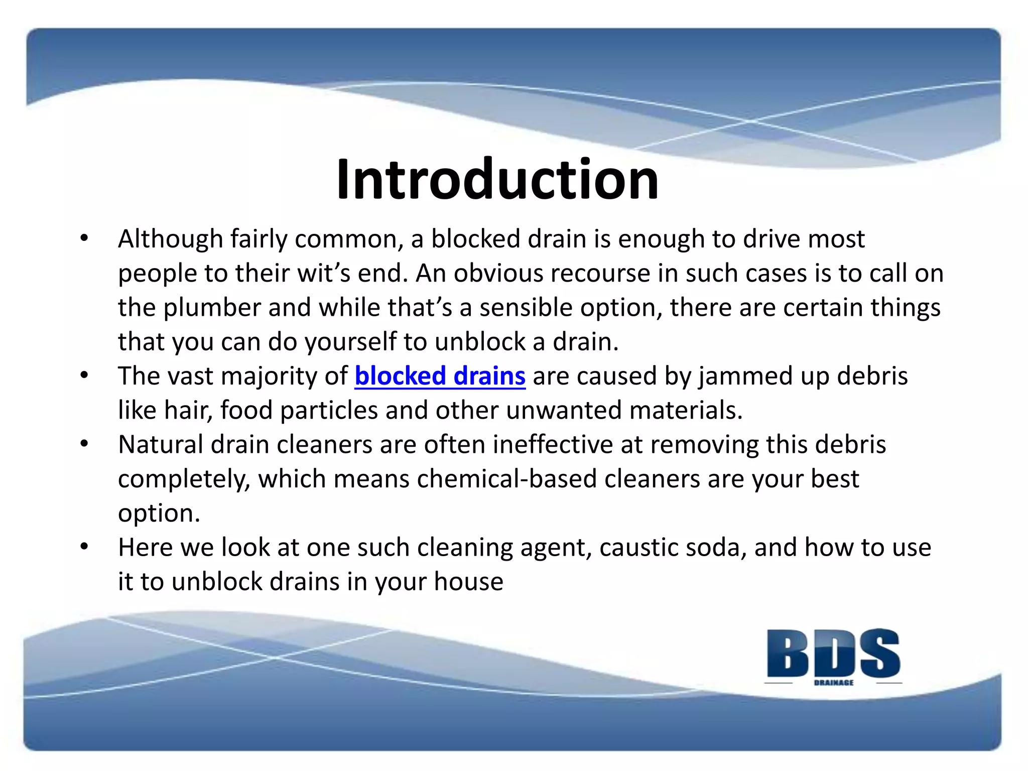 Here Are ways to use of caustic soda to unblock your drain. | PPTX