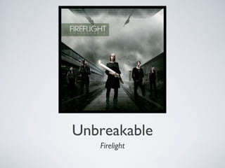 Song #1, Unbreakable | PPT