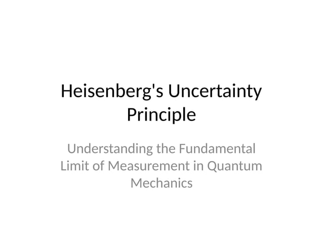 Uncertainty_Principle.pptx william Heisenberg | PPT