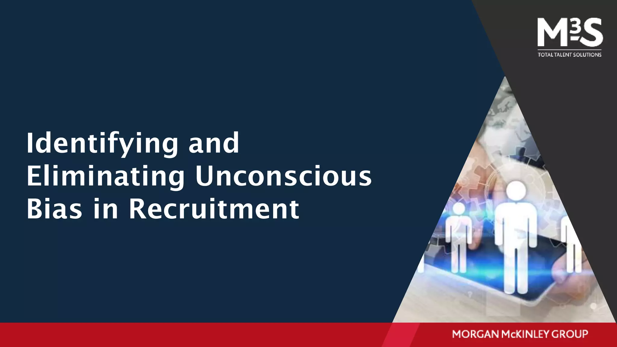 Unconscious Bias: Managing Impacts On The Recruitment Process | PPTX