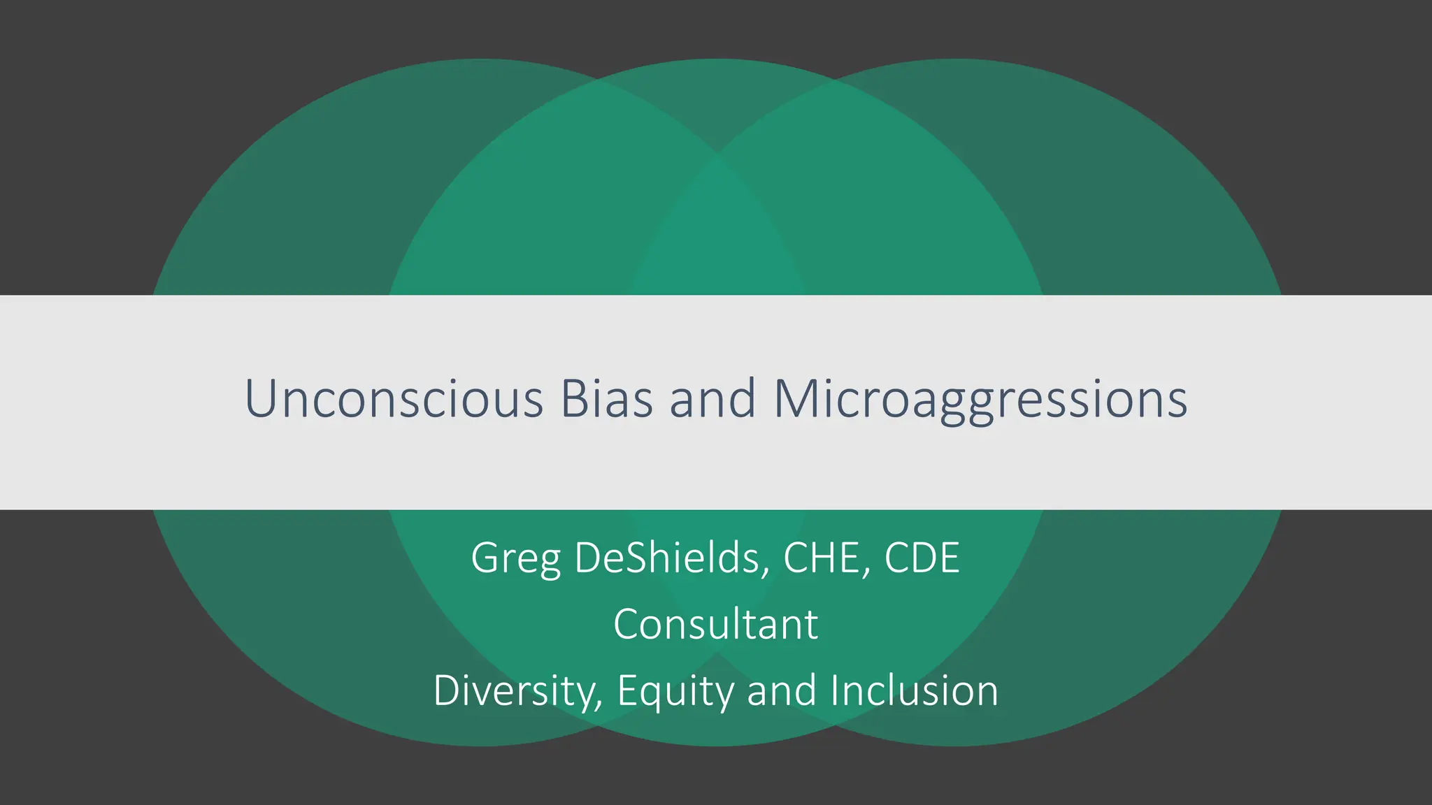 Unconscious Bias and Microaggressions Greg DeShields.pptx