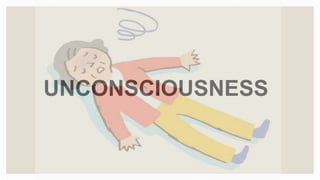 UNCONSCIOUSNESS.pptx