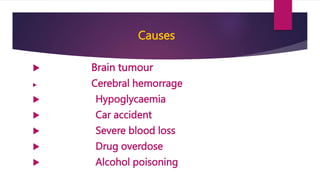 Unconsciousness, definition, etiology, clinical manifestation ...
